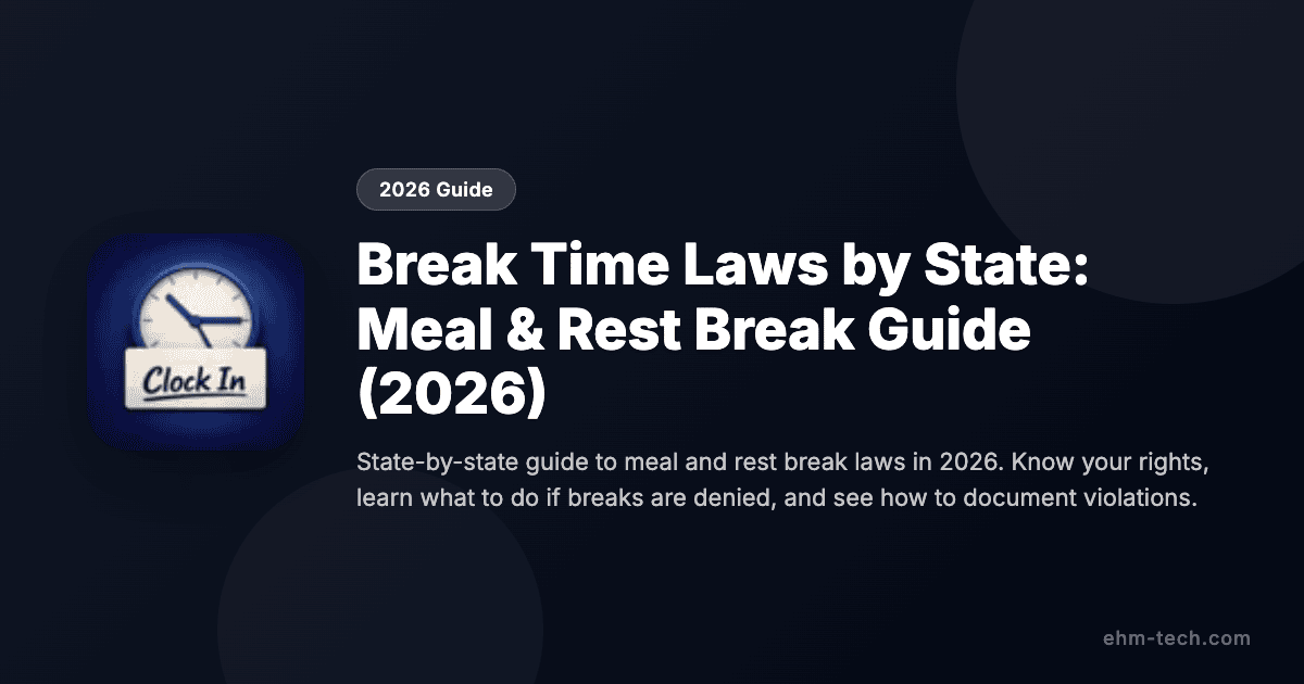 Break Time Laws by State: 2026 Guide — Timeclock44